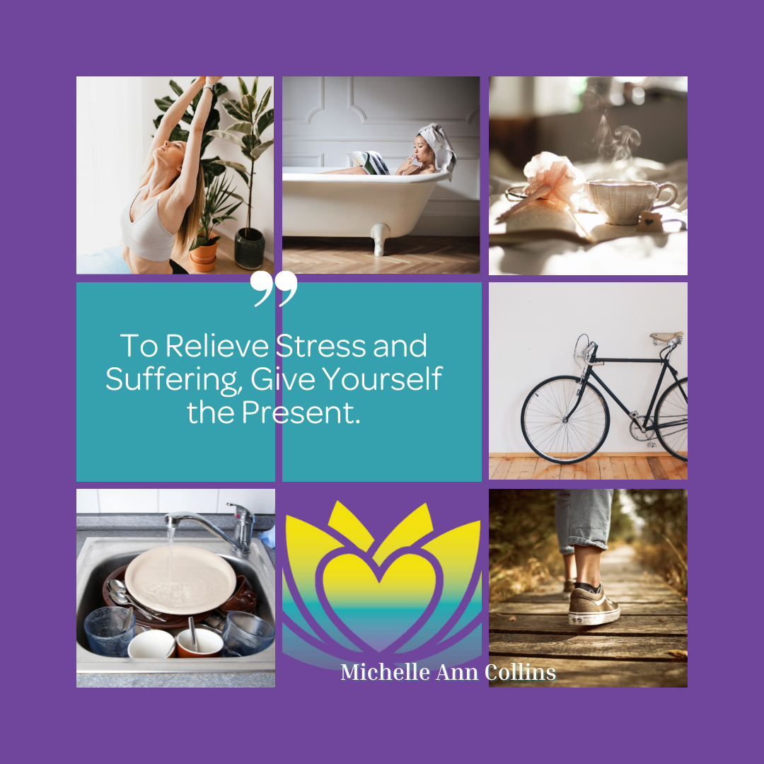 To Relieve Stress and Suffering, Give Yourself the Present. - Inhabit Joy